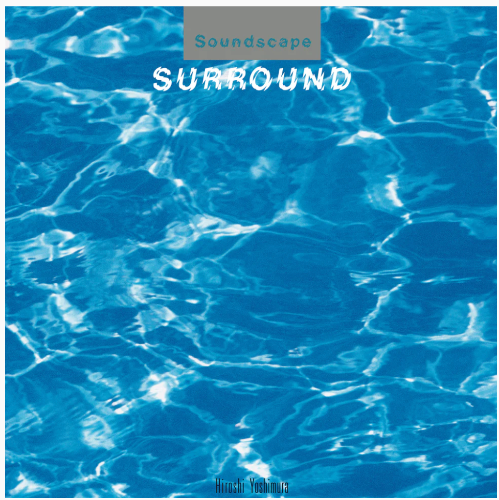 Hiroshi Yoshimura - Surround – Goner Records